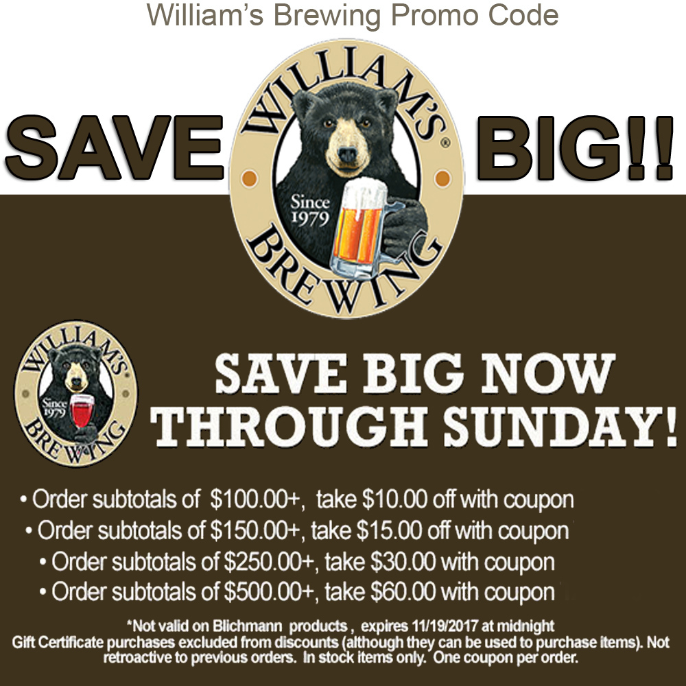 This is a good one! Save to to $60 on your William’s Brewing Purchase ...
